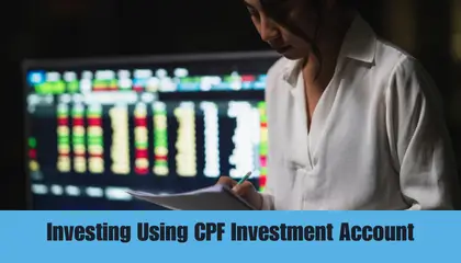CPF Investment (CPFIS): Investing Using CPF Investment Account